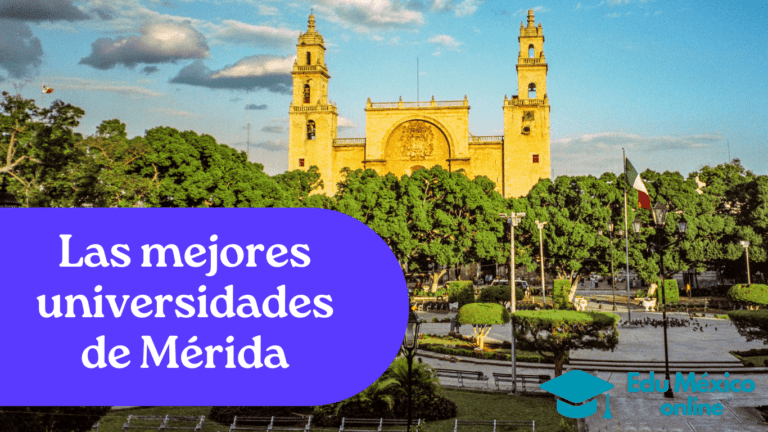 Las mejores universidades de Mérida, Yucatán: Guía completa de opciones ...